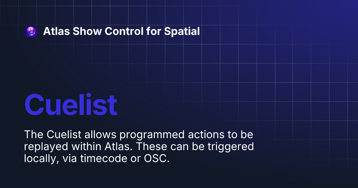 Cuelist | Atlas Show Control for Spatial