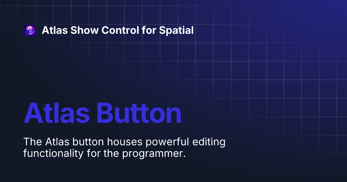 Atlas Button | Atlas Show Control for Spatial