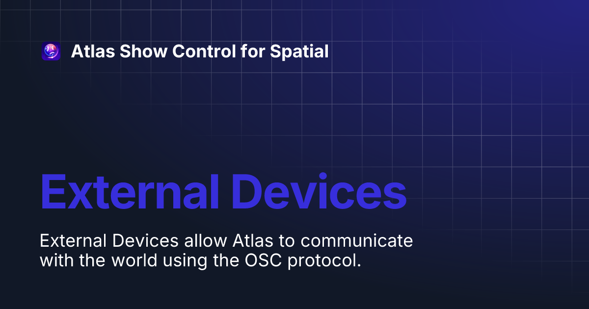 External Devices | Atlas Show Control for Spatial