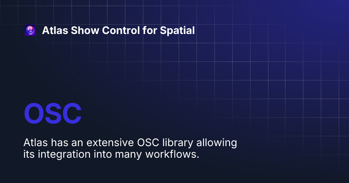 OSC | Atlas Show Control for Spatial