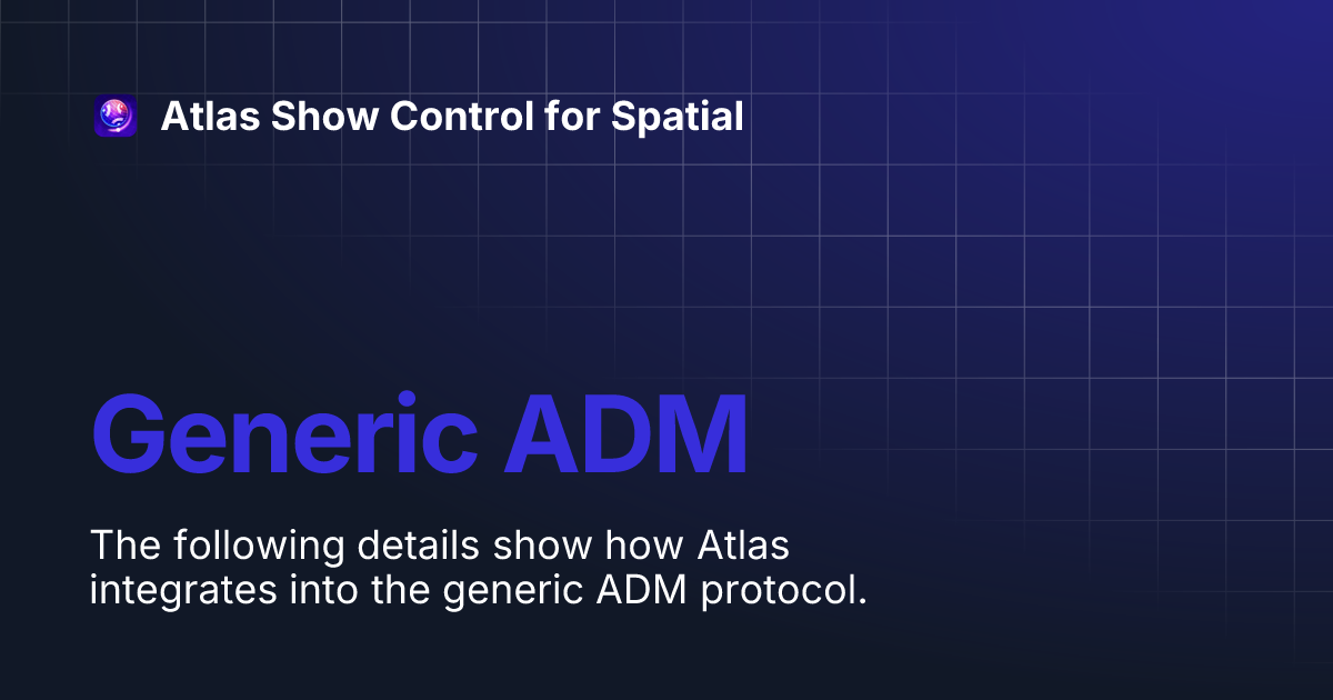 Generic ADM | Atlas Show Control for Spatial