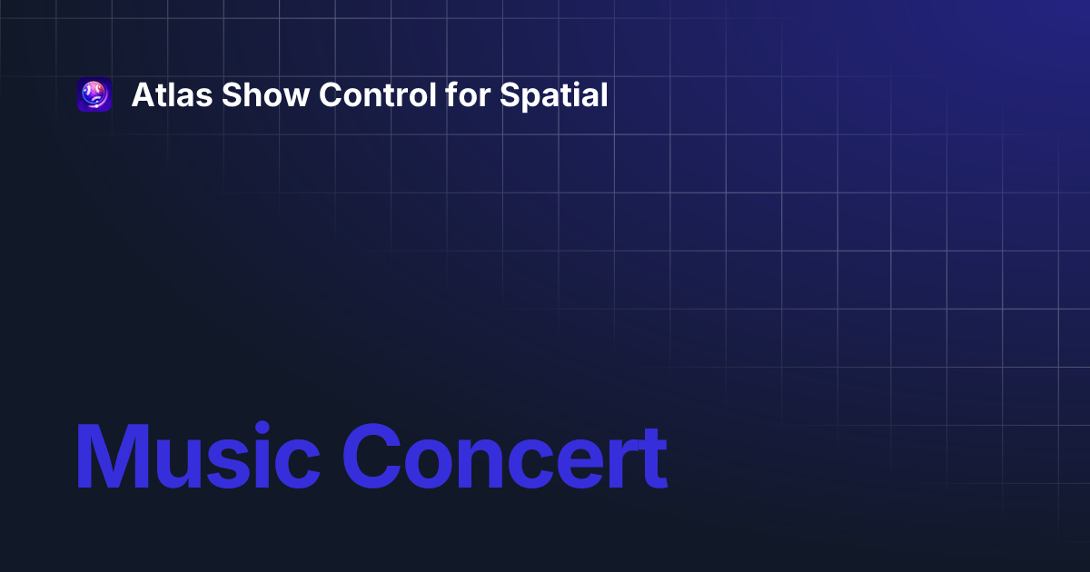 Music Concert | Atlas Show Control for Spatial