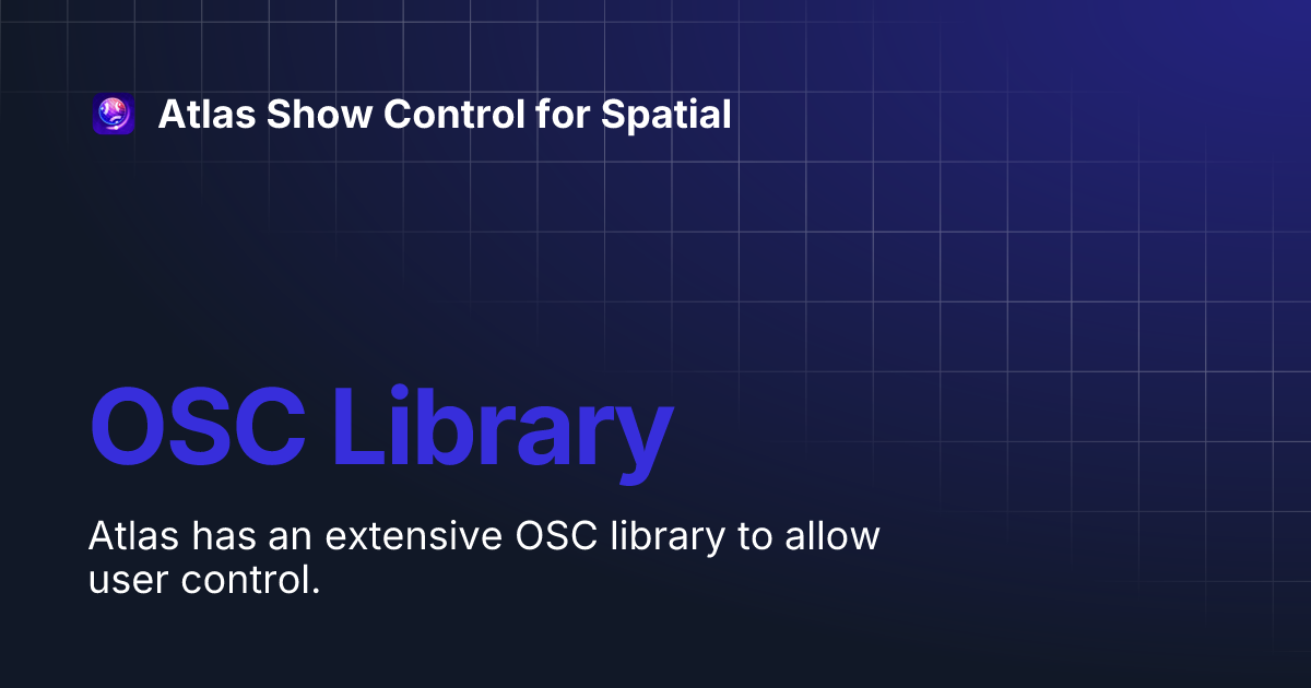 OSC Library | Atlas Show Control for Spatial