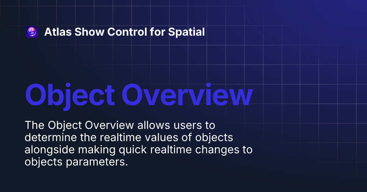 Object Overview | Atlas Show Control for Spatial