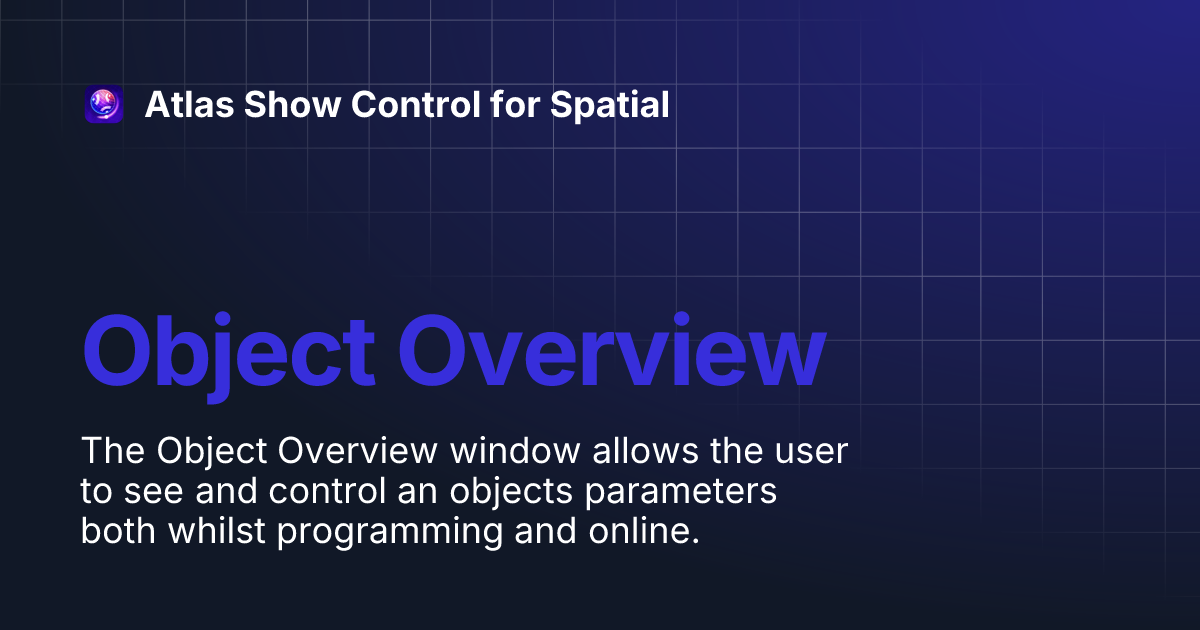 Object Overview | Atlas Show Control for Spatial